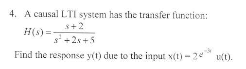 Solved 4. A causal LTI system has the transfer function: | Chegg.com