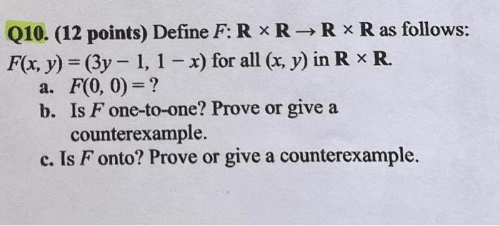 Solved Q10. (12 points) Define F:R×R→R×R as follows: | Chegg.com