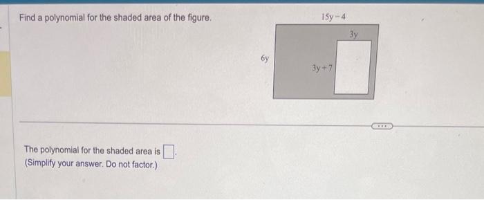 Solved Find a polynomial for the shaded area of the figure. | Chegg.com