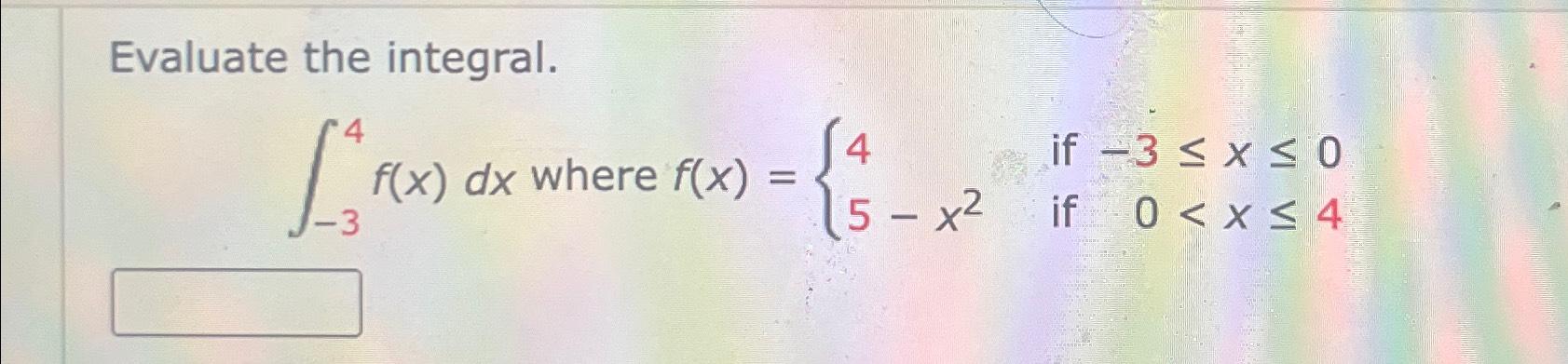 Solved Evaluate the integral. | Chegg.com