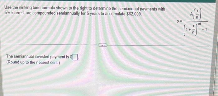 Solved Use the sinking fund formula shown to the right to | Chegg.com