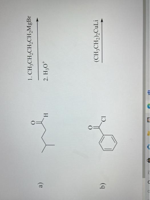 Solved 1. CH3CH2CH2CH MgBr a) H 2. Hz0+ (CH3CH2)2Culi b) C1 | Chegg.com