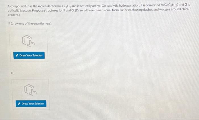 Solved A compound F has the molecular formula C5H3 and is | Chegg.com