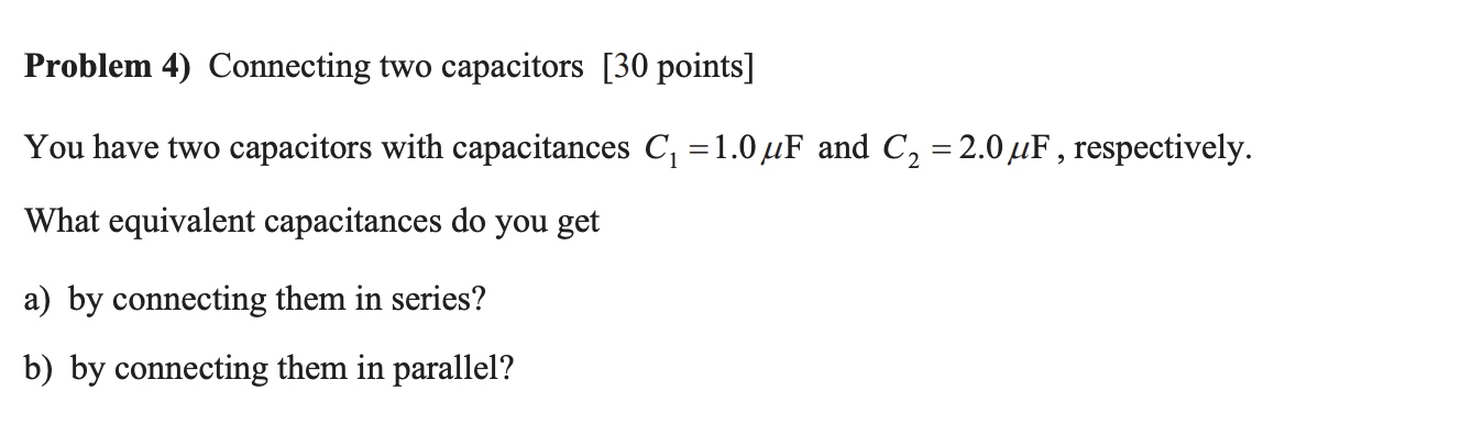 Solved Problem 4C1=1.0μF ﻿and C2=2.0μF, ﻿respectively.What | Chegg.com