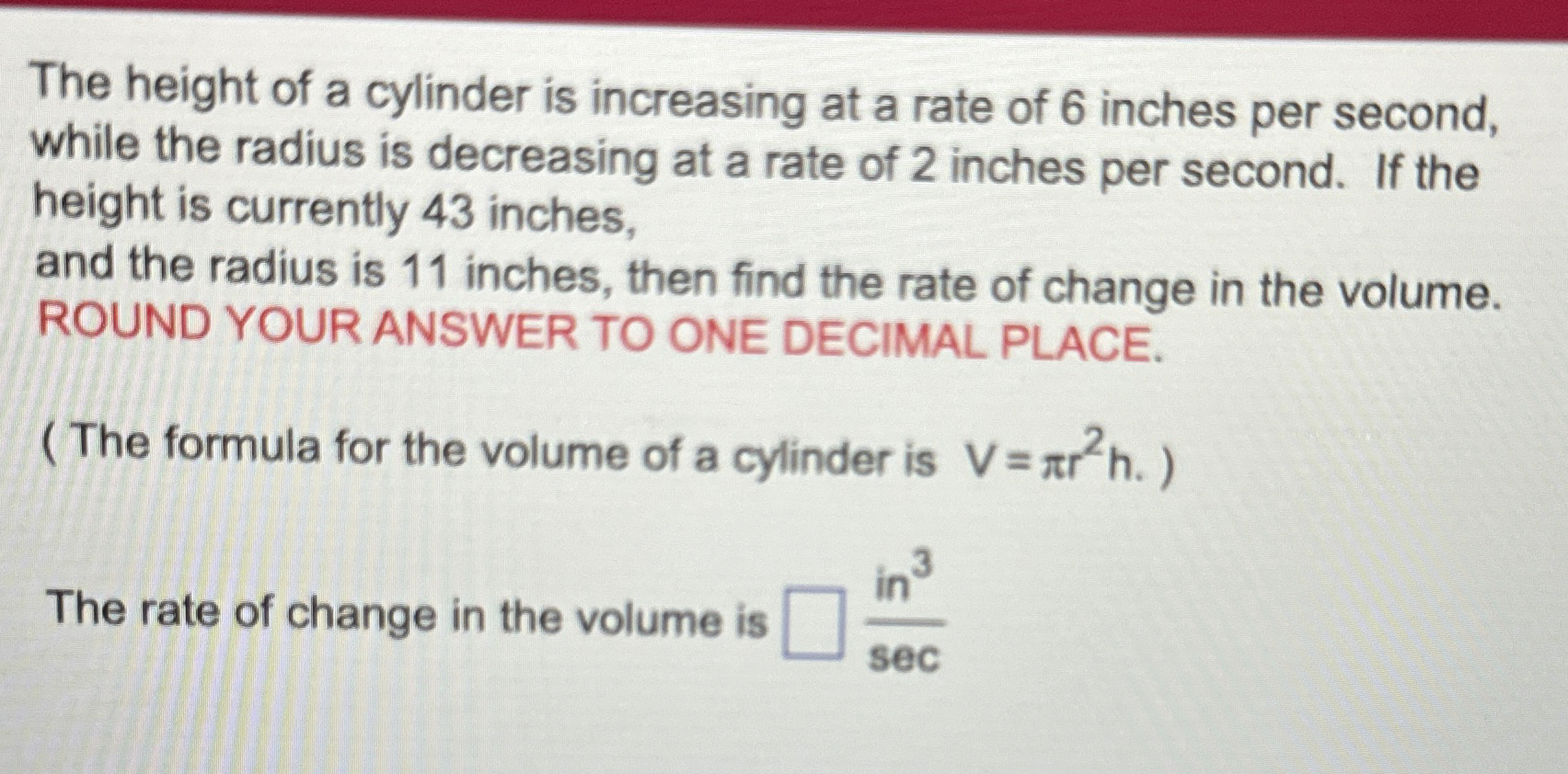 Solved The height of a cylinder is increasing at a rate of 6 | Chegg.com