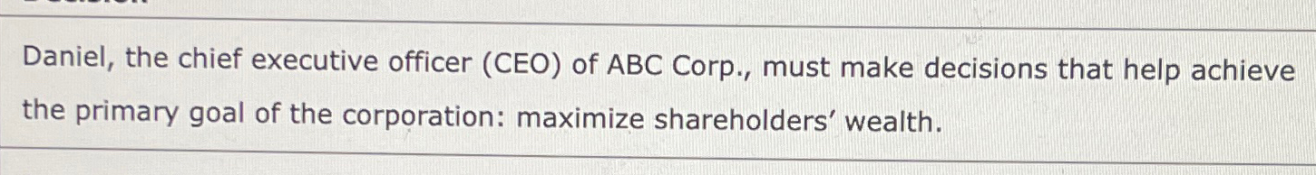 Solved Daniel, the chief executive officer (CEO) ﻿of ABC | Chegg.com