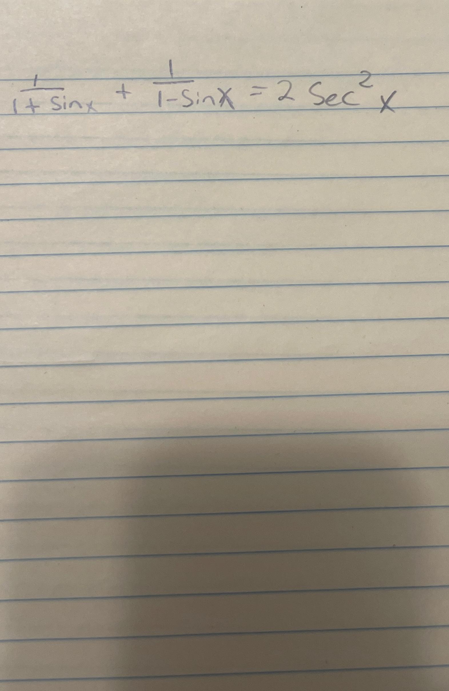 Solved 11+sinx+11-sinx=2sec2x ﻿Verify the identity | Chegg.com