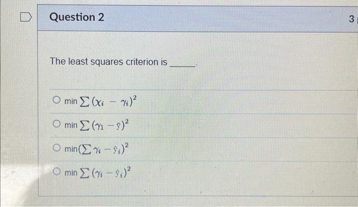 Solved The Least Squares Criterion Is