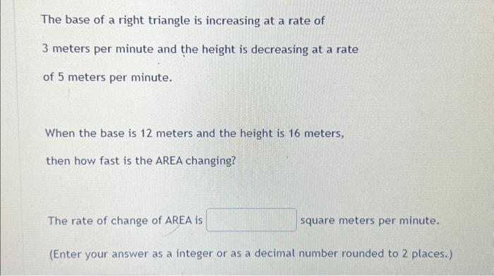 Solved The base of a right triangle is increasing at a rate | Chegg.com