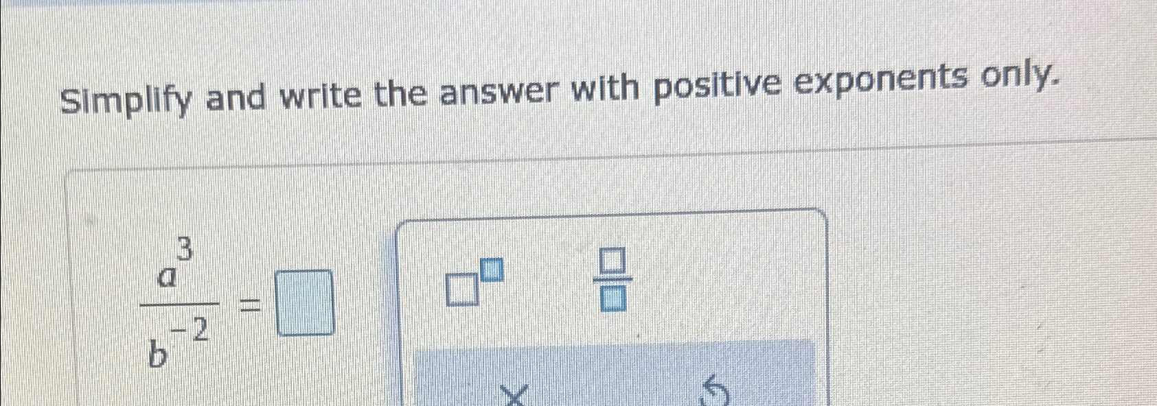Solved Simplify and write the answer with positive exponents | Chegg.com