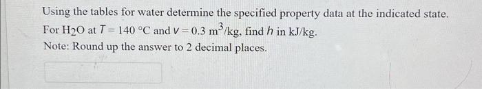 Solved Using the tables for water determine the specified | Chegg.com