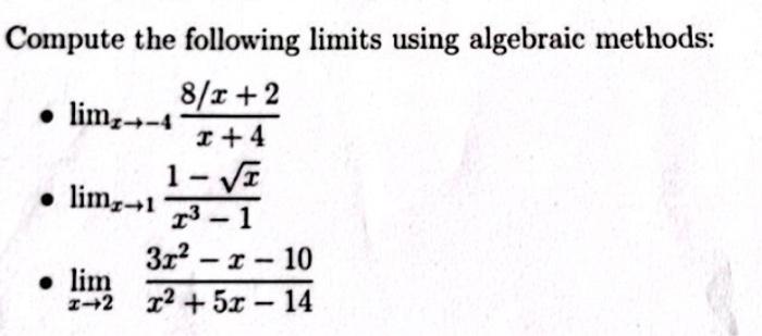 Solved Compute the following limits using algebraic methods: | Chegg.com