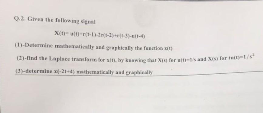 Solved Q.2. Given the following signal | Chegg.com