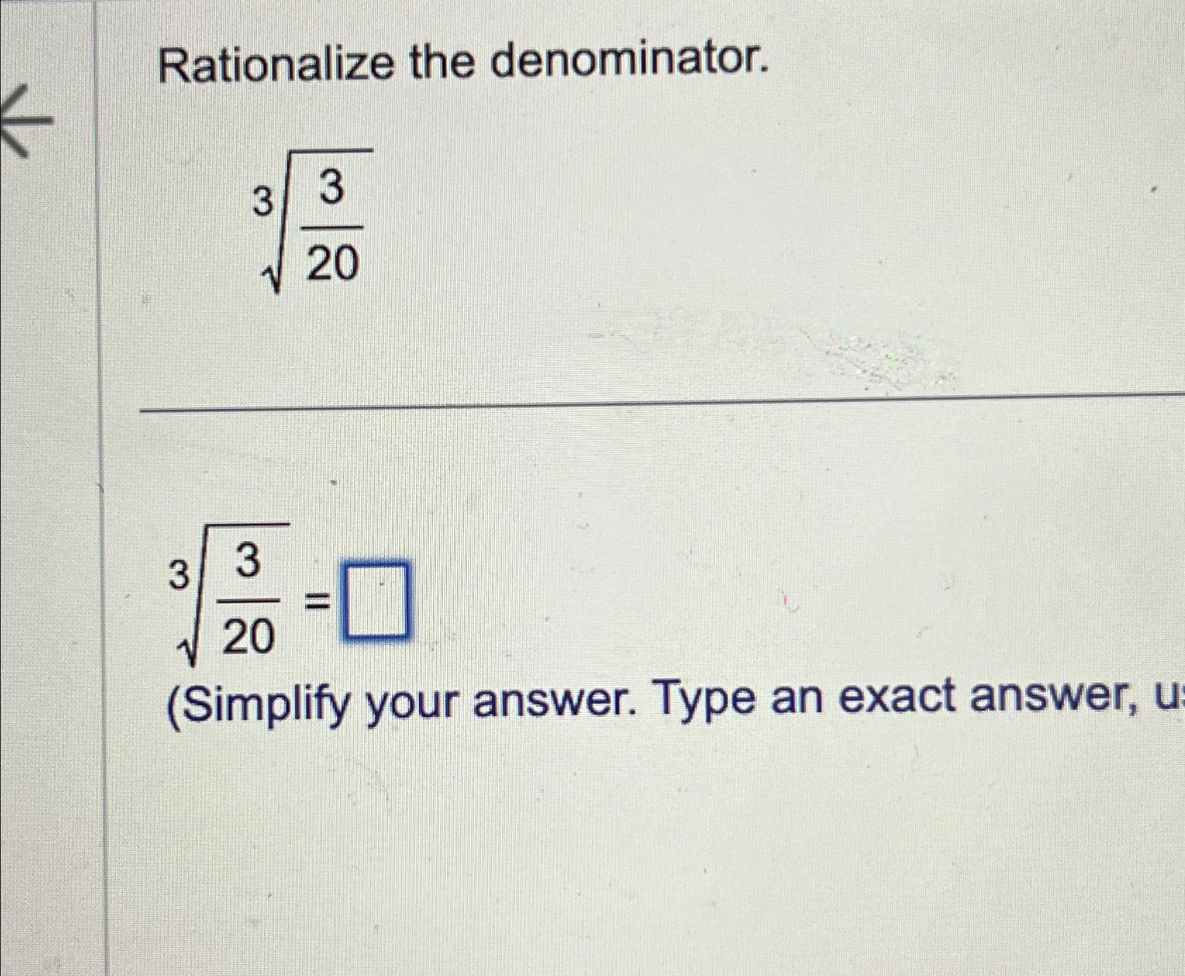 Solved Rationalize the denominator.32033203=(Simplify your | Chegg.com