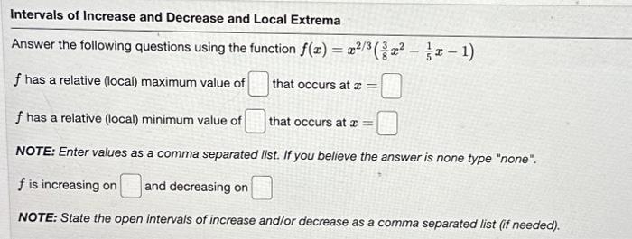 Solved Intervals of Increase and Decrease and Local Extrema | Chegg.com