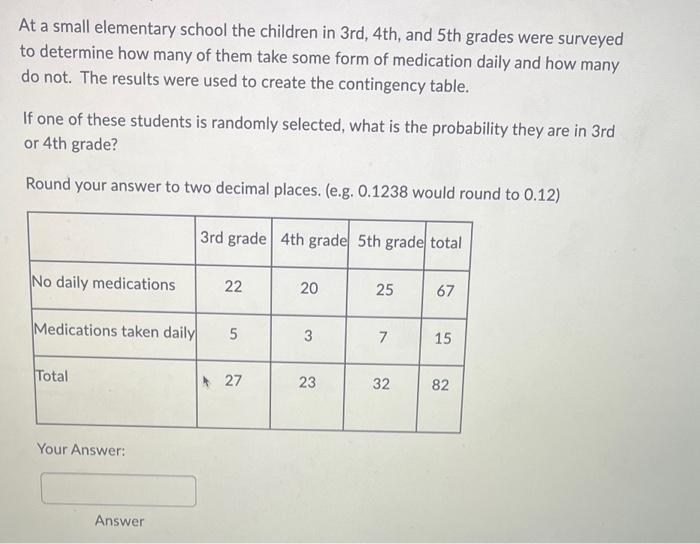 Solved At a small elementary school the children in 3rd, 4 | Chegg.com