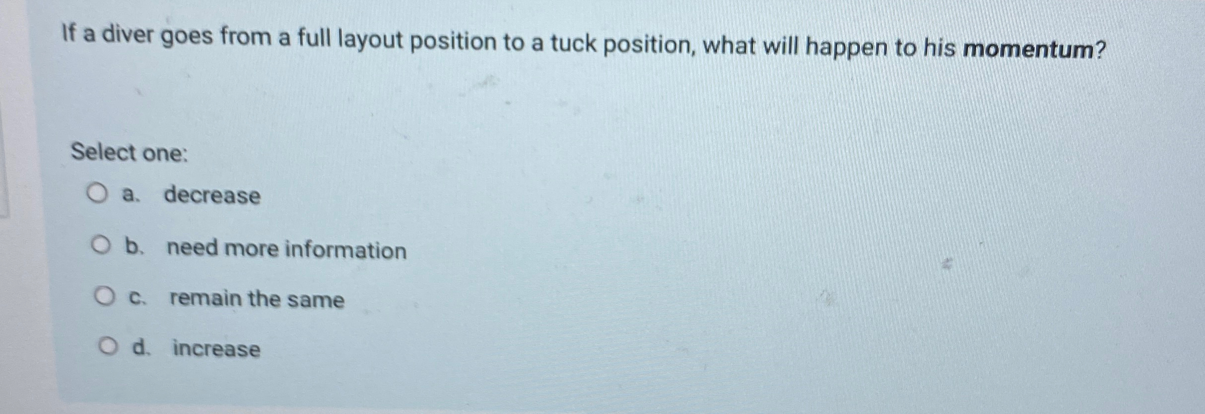 Solved If a diver goes from a full layout position to a tuck | Chegg.com