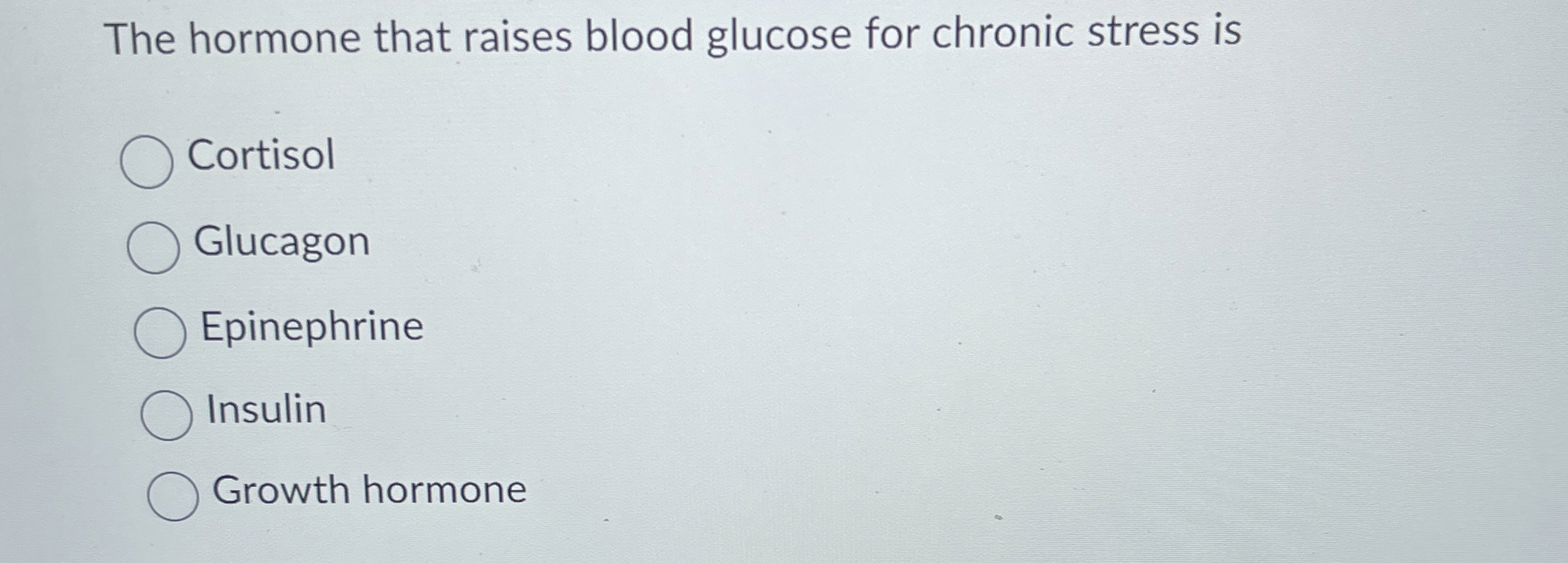 Solved The hormone that raises blood glucose for chronic | Chegg.com