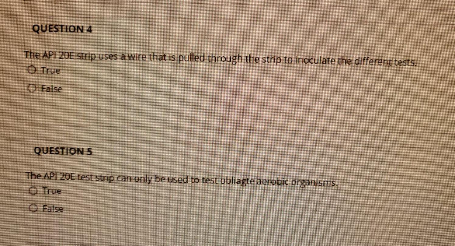 Solved QUESTION 4 The API 20E strip uses a wire that is | Chegg.com