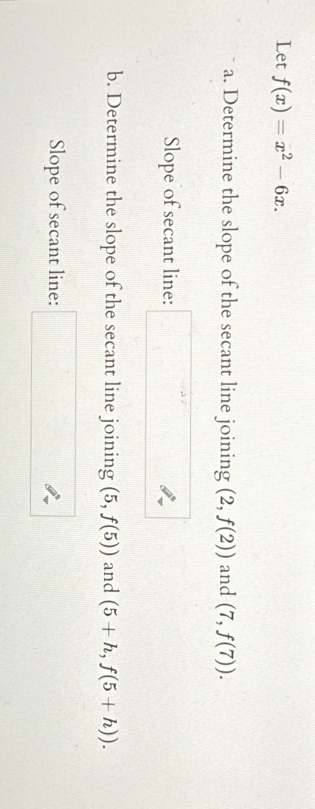 Solved Let f(x)=x2-6x.a. ﻿Determine the slope of the secant | Chegg.com