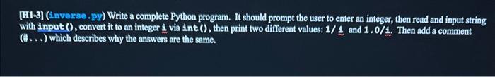 Solved [H1-3] (inverse. py) Write a complete Python program. | Chegg.com