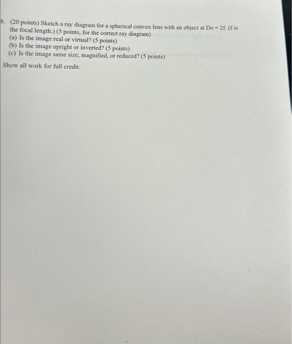 Solved 8. (20 points) Sketch a ray diagram for a spherical | Chegg.com
