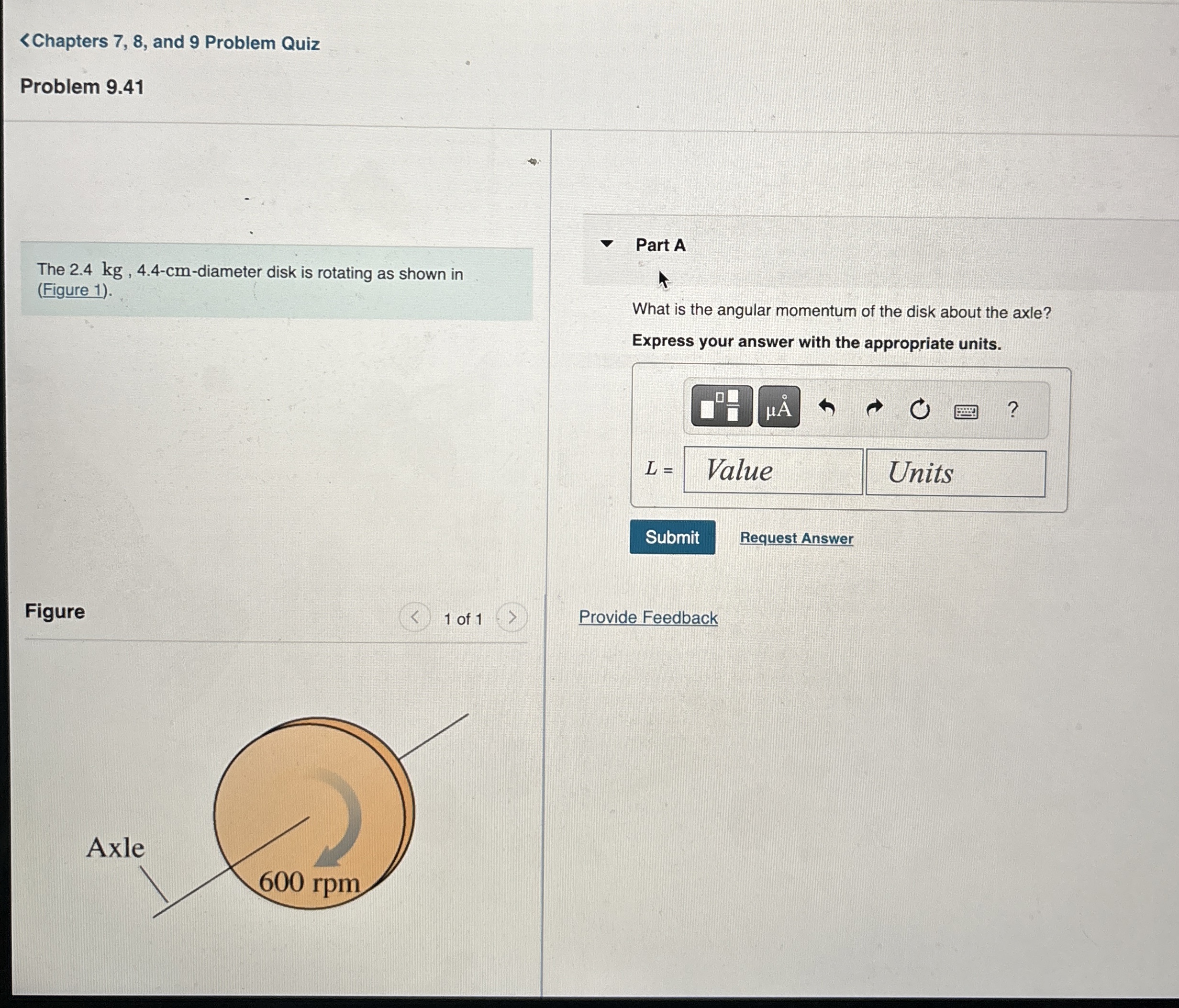 Solved L= 2.4kg,4.4-cm-diameter disk is ﻿rotating as ﻿shown | Chegg.com