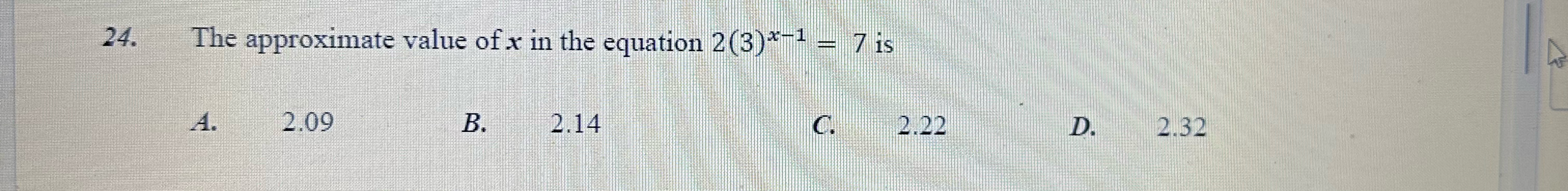 Solved The approximate value of x ﻿in the equation 2(3)x-1=7 | Chegg.com