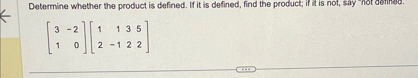 Solved Determine whether the product is defined. If it is | Chegg.com