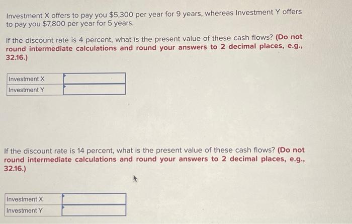 Solved Investment X offers to pay you $5,300 per year for 9 | Chegg.com