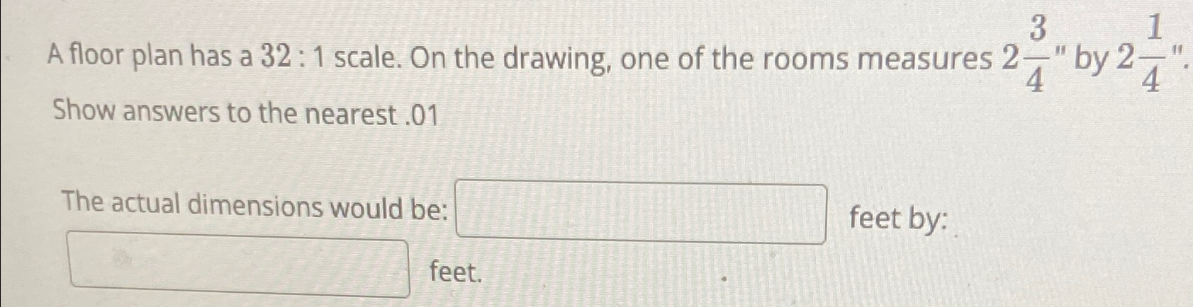 Solved A floor plan has a 32:1 ﻿scale. On the drawing, one | Chegg.com