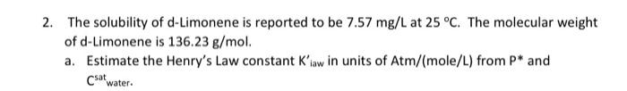 Solved 2. The solubility of d-Limonene is reported to be | Chegg.com