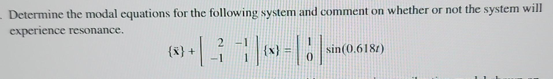 Solved Does the following system decouple? | Chegg.com