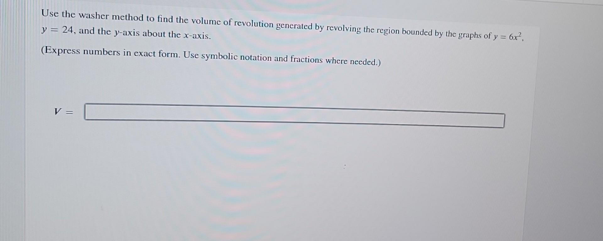 Solved Use the washer method to find the volume of | Chegg.com