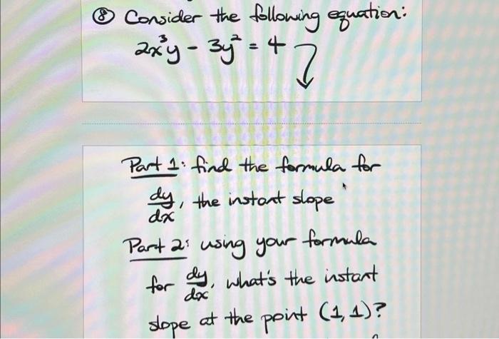 Solved (8) Consider the following equation: 2x3y−3y2=4? Part | Chegg.com