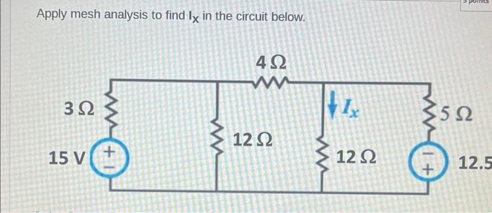 Apply mesh analysis to find IX in the circuit below. | Chegg.com