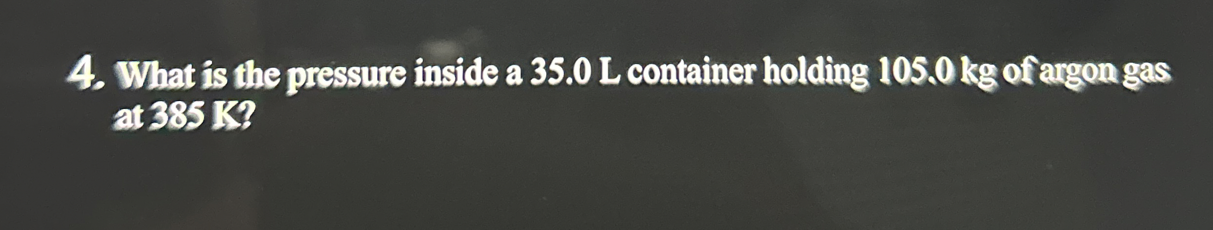 Solved What is the pressure inside a 35.0L ﻿container | Chegg.com