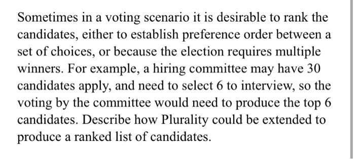 Solved Sometimes in a voting scenario it is desirable to | Chegg.com