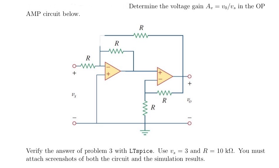 Solved Determine the voltage gain Av=v0vs ﻿in the OP ﻿AMP | Chegg.com