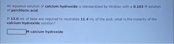 Solved An aqueous solution of calcium hydroxide is | Chegg.com