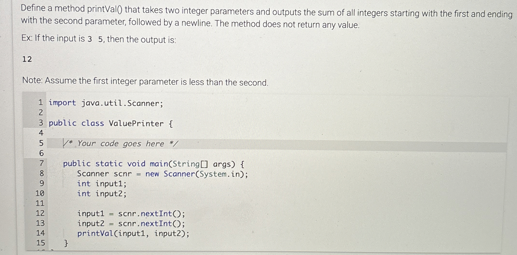 Solved Define a method print that takes two integer | Chegg.com