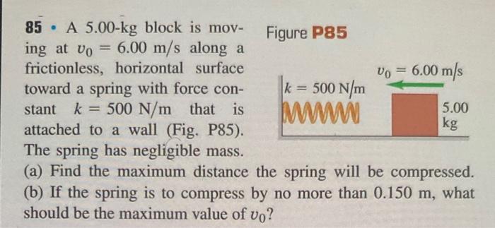 Solved 85 - A 5.00-kg block is mov- Figure P85 ing at | Chegg.com
