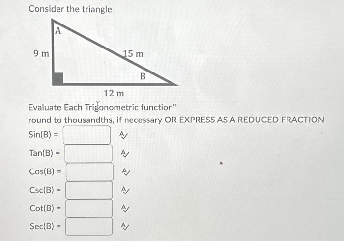Solved Consider the triangle Evaluate Each Trigonometric | Chegg.com