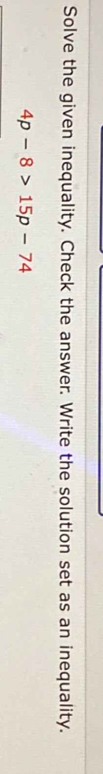 Solved Solve the given inequality. Check the answer. Write | Chegg.com