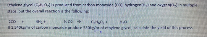 Solved Ethylene glycol (C2H6O2) is produced from carbon | Chegg.com