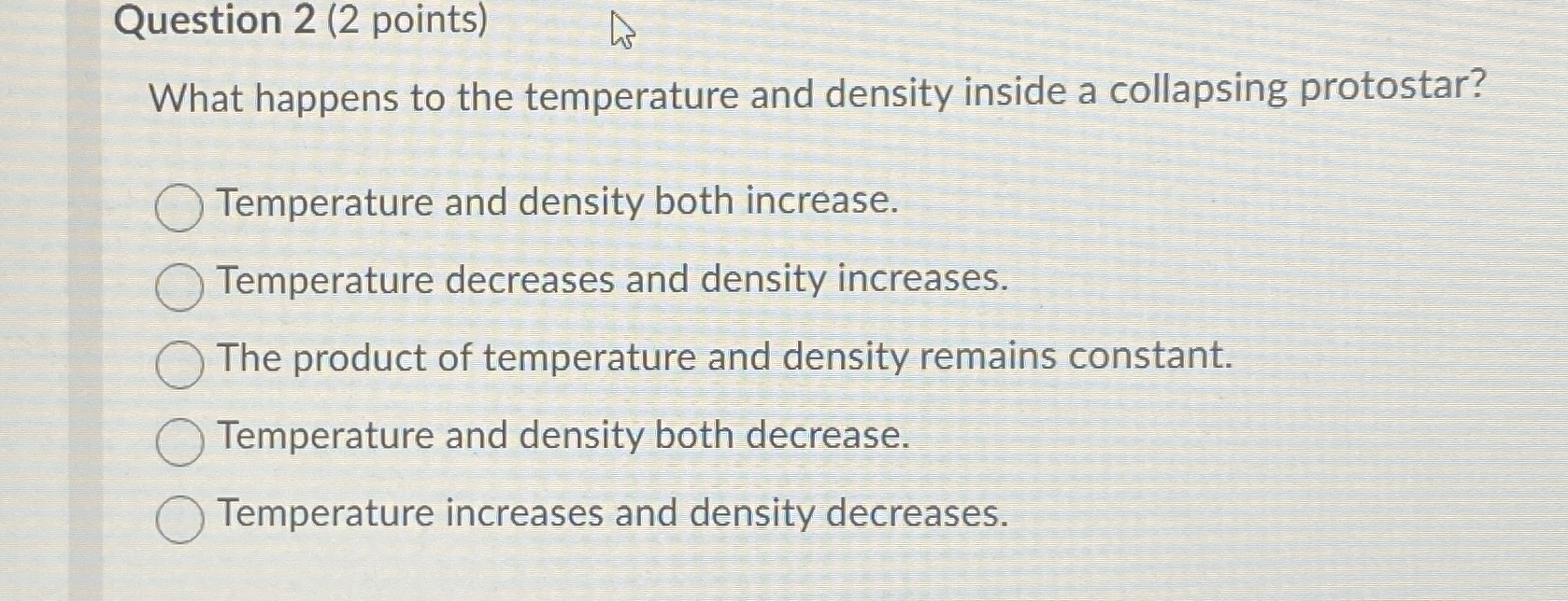 Solved Question 2 (2 ﻿points)What happens to the temperature | Chegg.com
