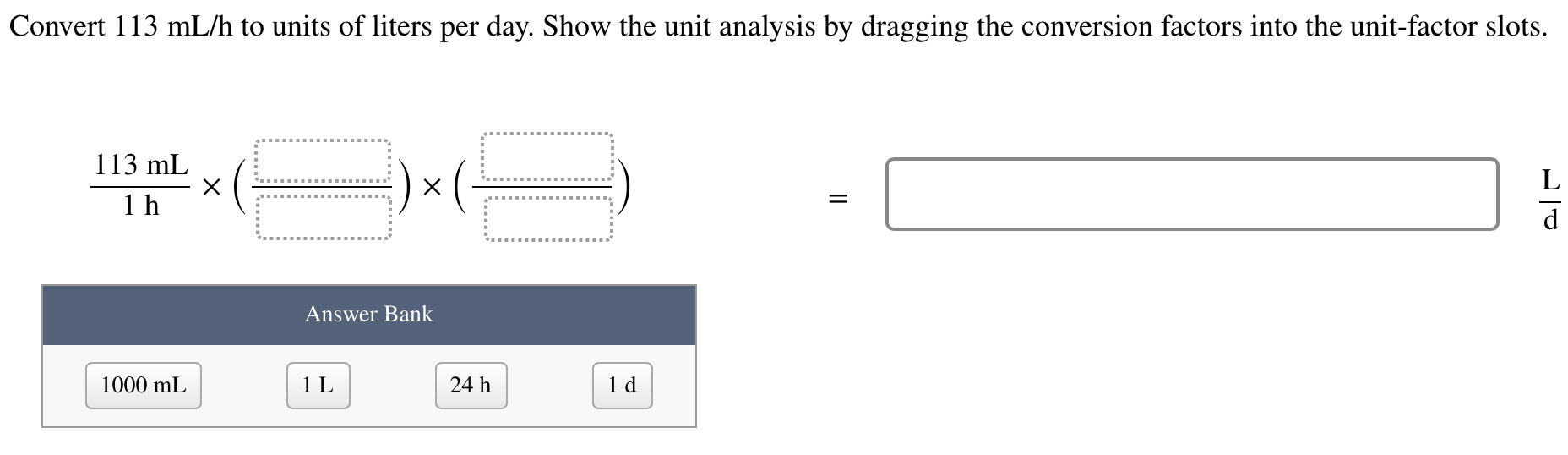 Solved Convert 113mLh ﻿to units of liters per day. Show the | Chegg.com
