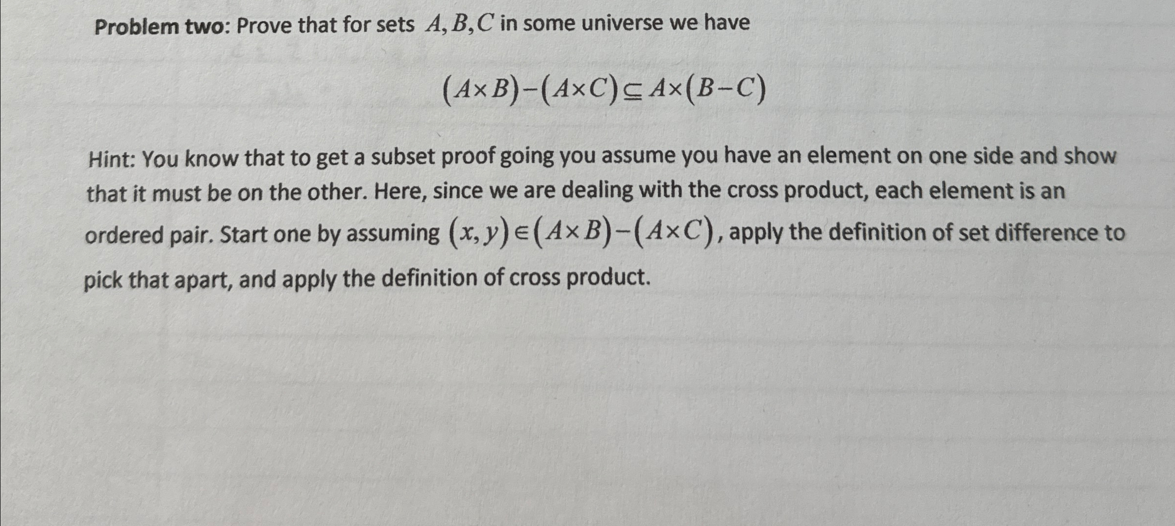 Solved Problem two: Prove that for sets A,B,C ﻿in some | Chegg.com