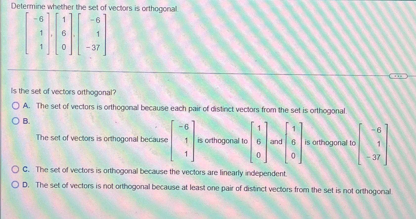 Solved Determine whether the set of vectors is | Chegg.com