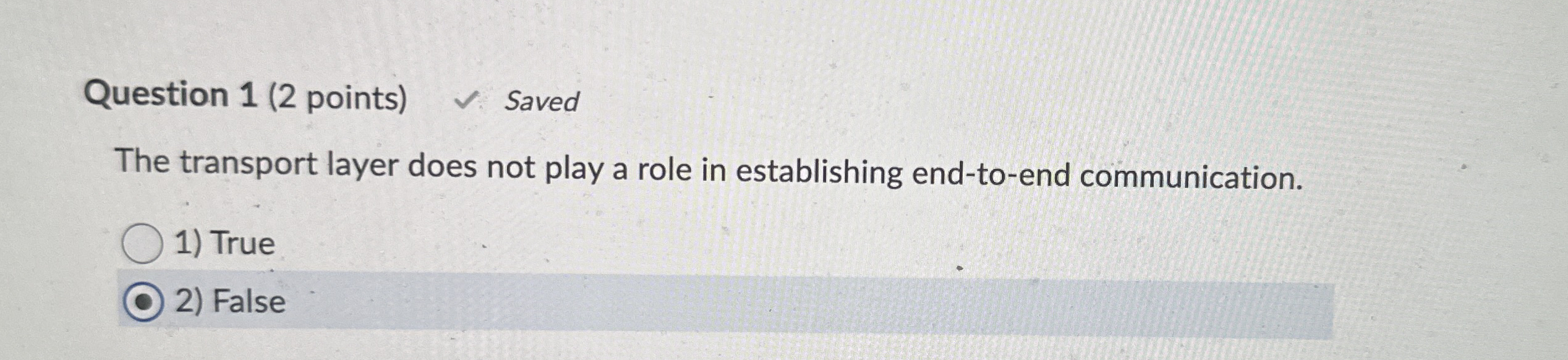 Solved Question 1 (2 ﻿points) ﻿SavedThe transport layer | Chegg.com